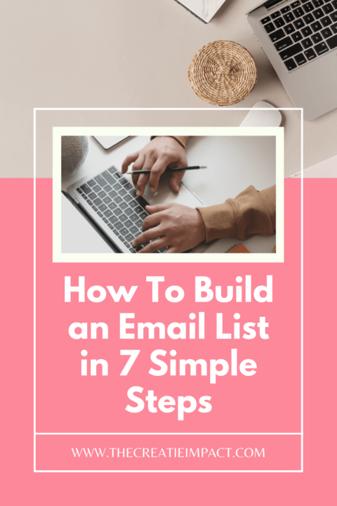 How to Grow an Email List for Beginners: 7 Email List Building Steps - The Creative Impact