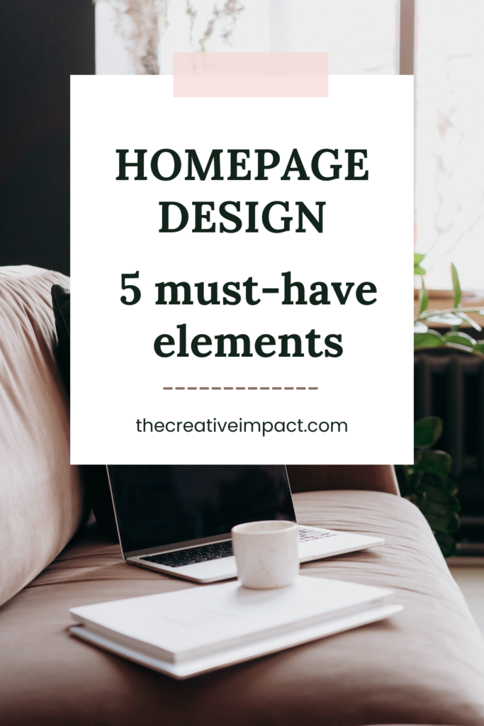 Homepage Design: 5 must-have elements - The Creative Impact